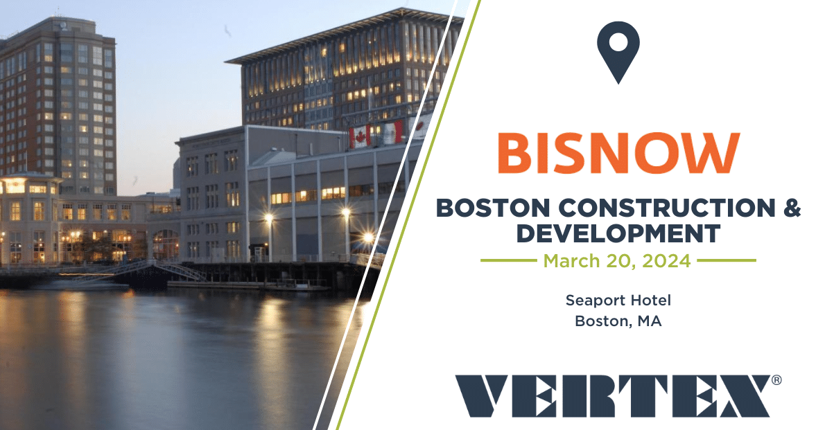 VERTEX at the Boston Construction and Development event 3.20.24 hosted by Bisnow | VERTEX