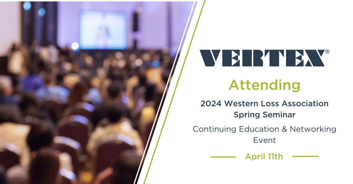 VERTEX to Attend Western Loss Association's Spring Seminar | VERTEX