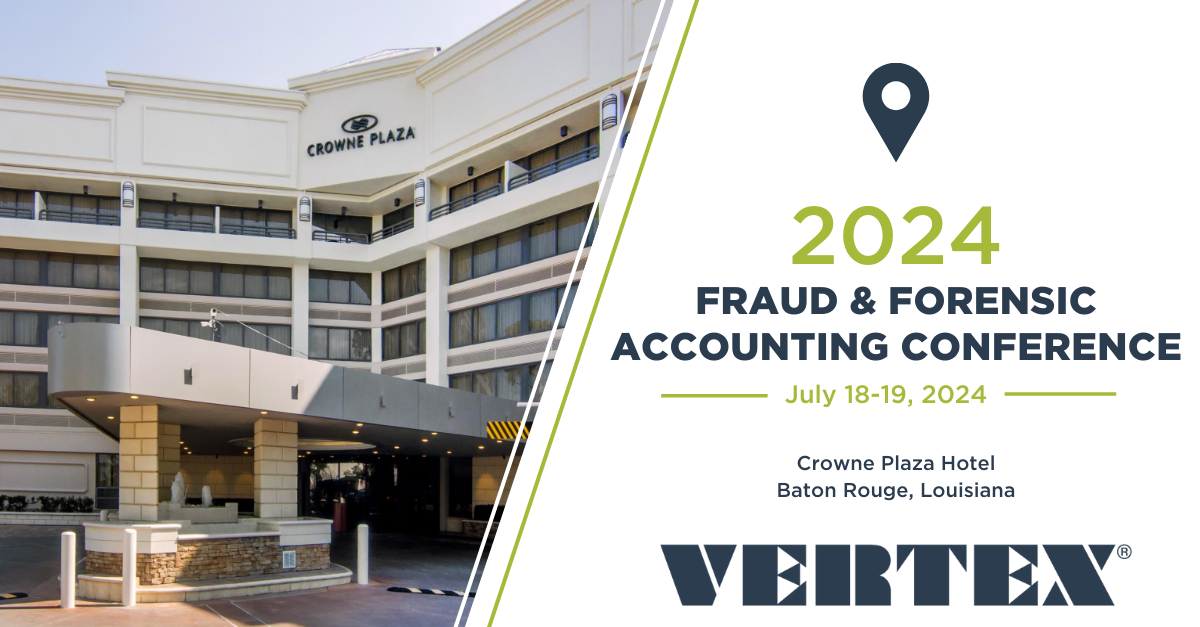 VERTEX to Attend 2024 Fraud & Forensic Accounting Conference | VERTEX VERTEX to Attend 2024 Fraud & Forensic Accounting Conference | VERTEX